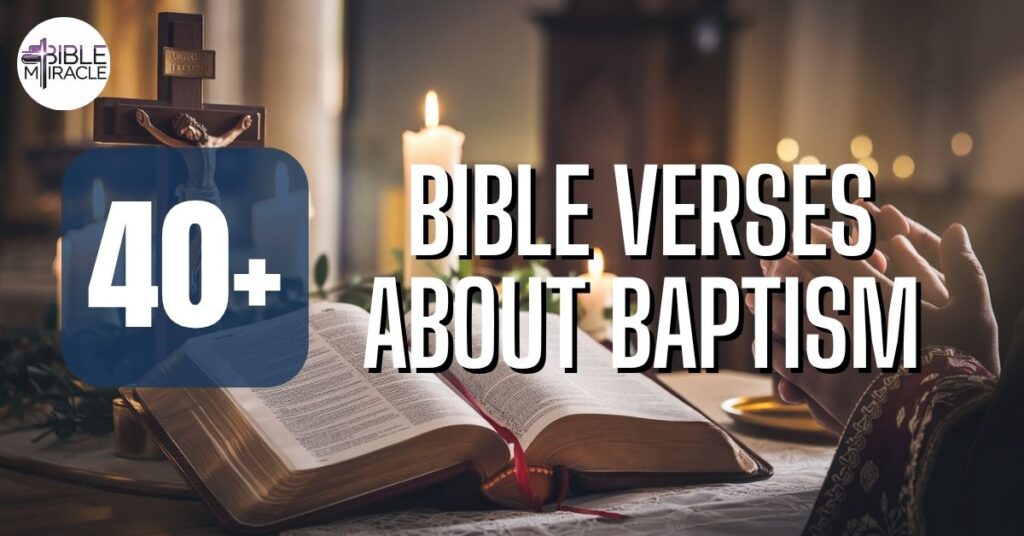 40+ Bible Verses About Baptism