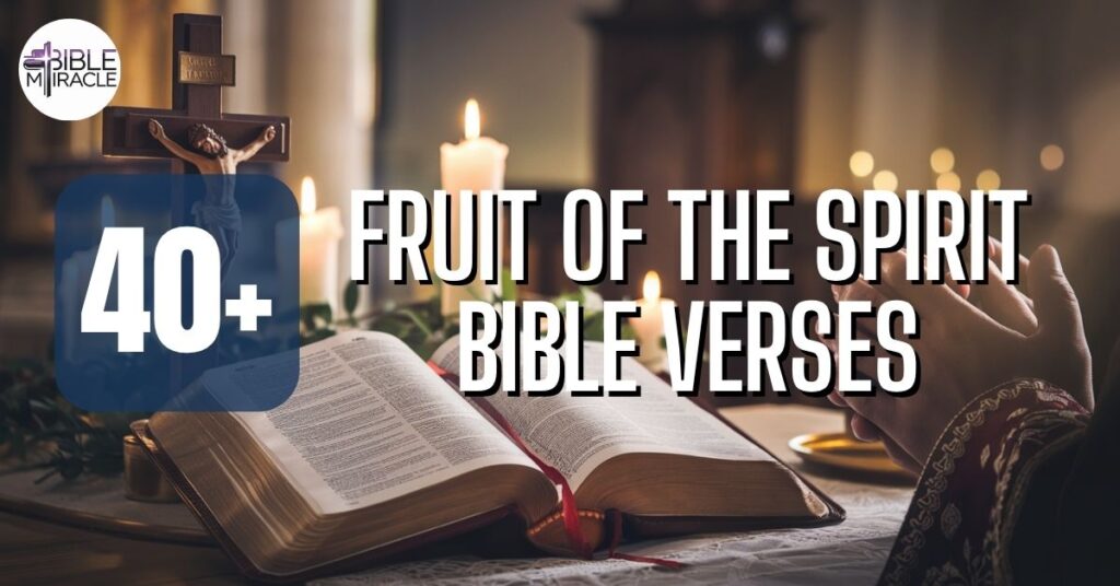 Nurturing The Soul: 40+ Fruit Of The Spirit Bible Verses