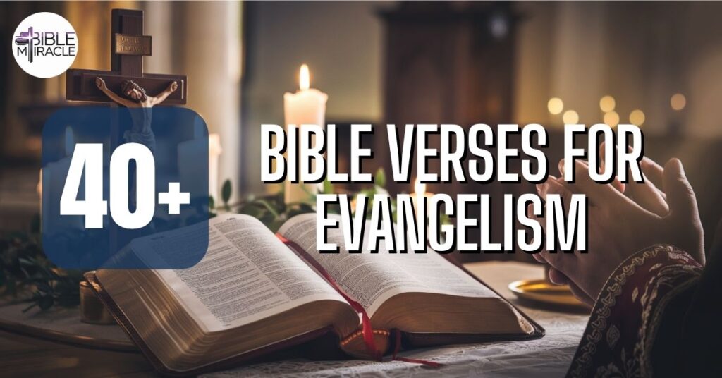 40+ Bible Verses For Evangelism